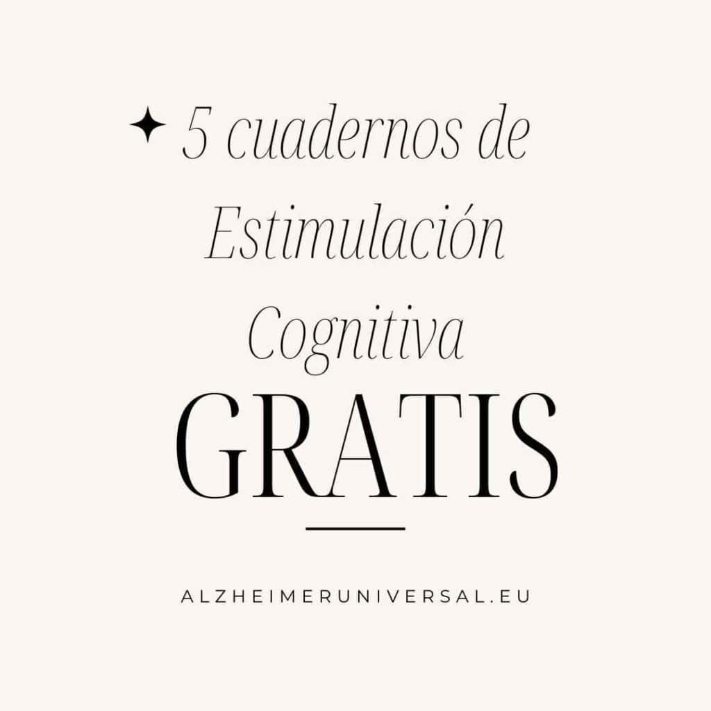 5 cuadernos de Estimulación Cognitiva • Alzheimer Universal